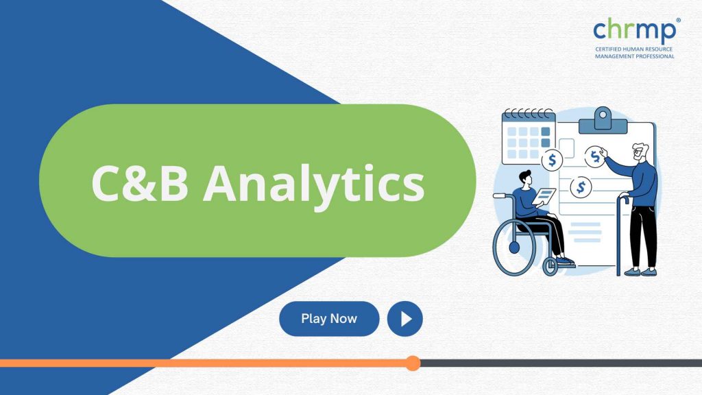 HR Analytics : Compensation & Benefits - CHRMP Academy