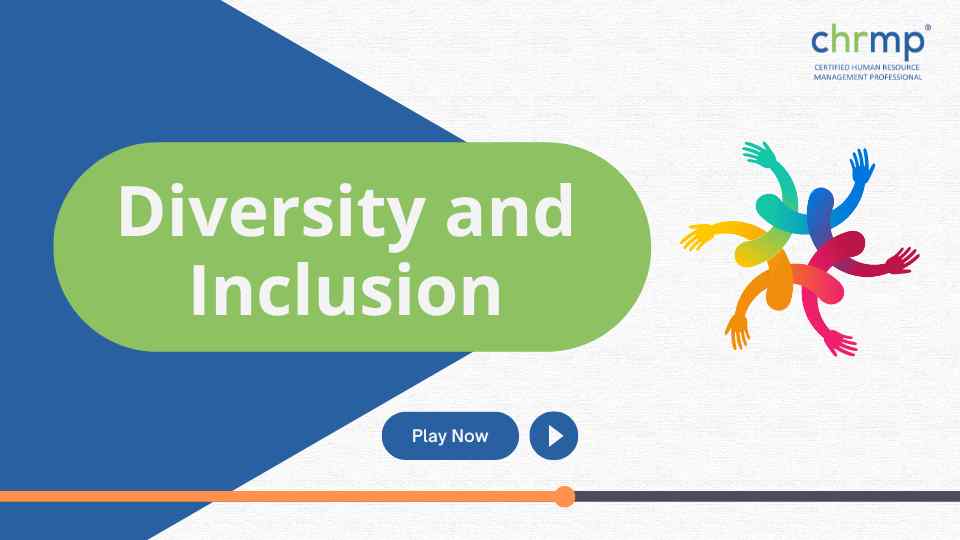 Diversity and Inclusion - CHRMP Academy