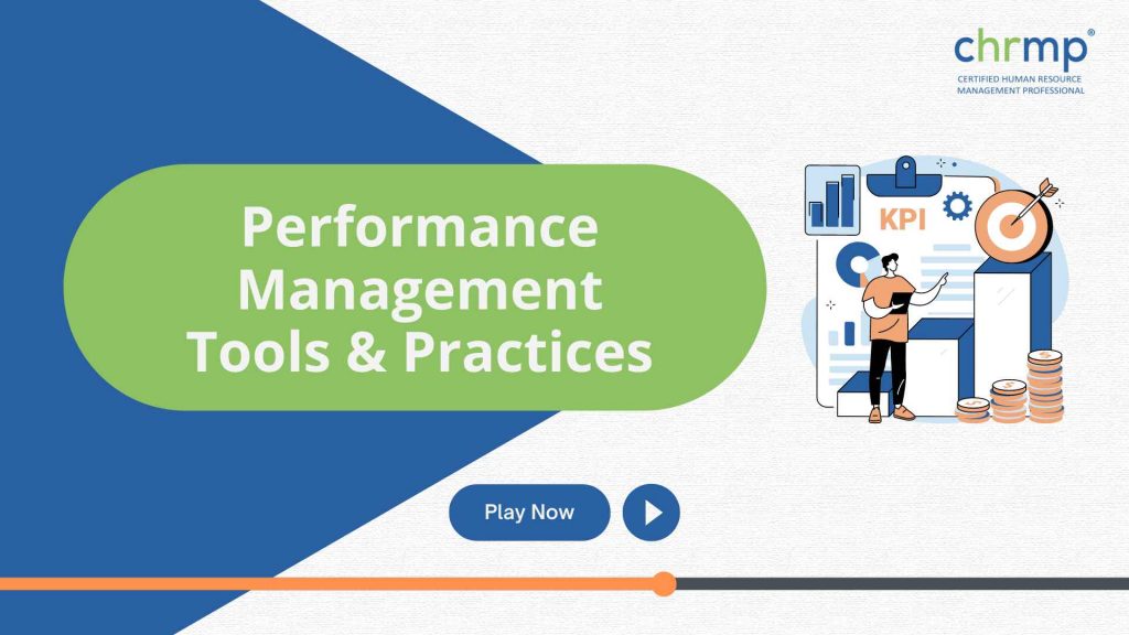 Performance Management Tools & Practices - CHRMP Academy