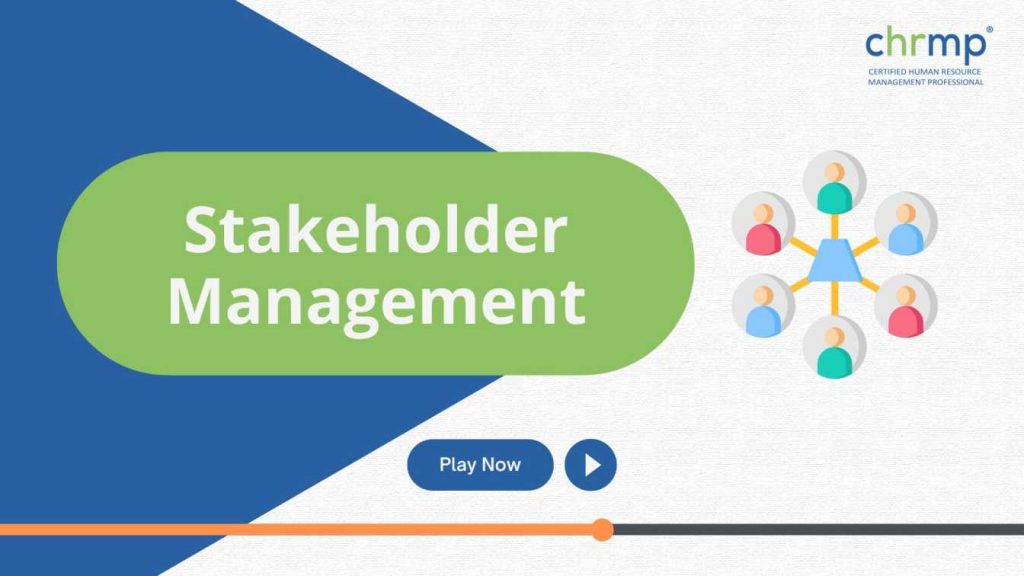 Stakeholder Management - CHRMP Academy