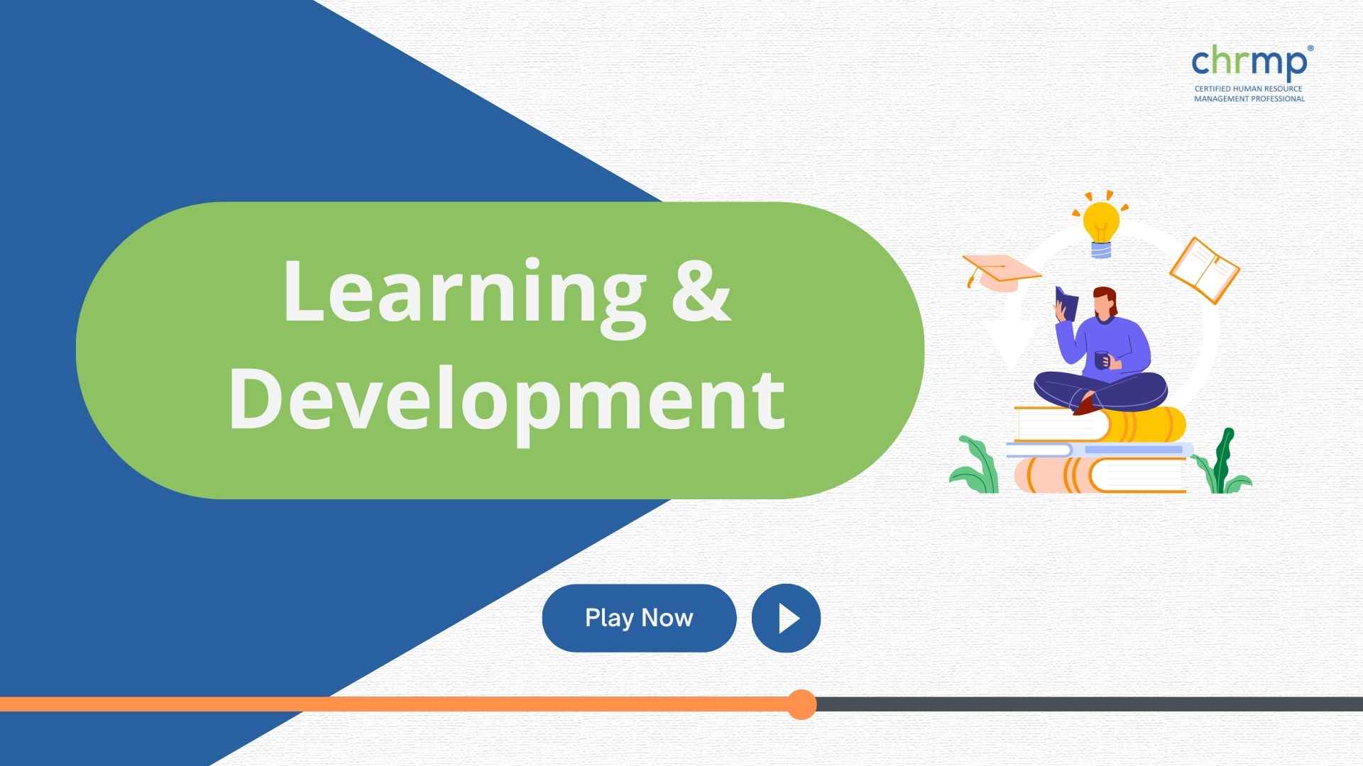 Online Bootcamp Recordings (Learning & Development) - CHRMP Academy