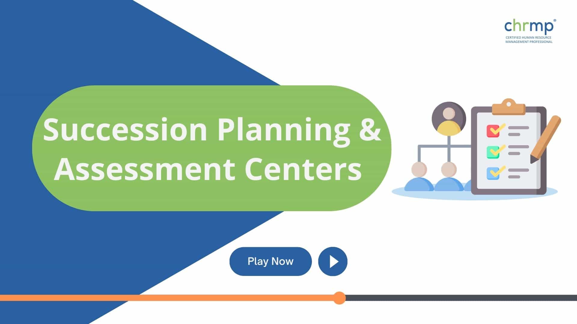 Online Bootcamp Recordings (Succession Planning & Assessment Centers) - CHRMP Academy